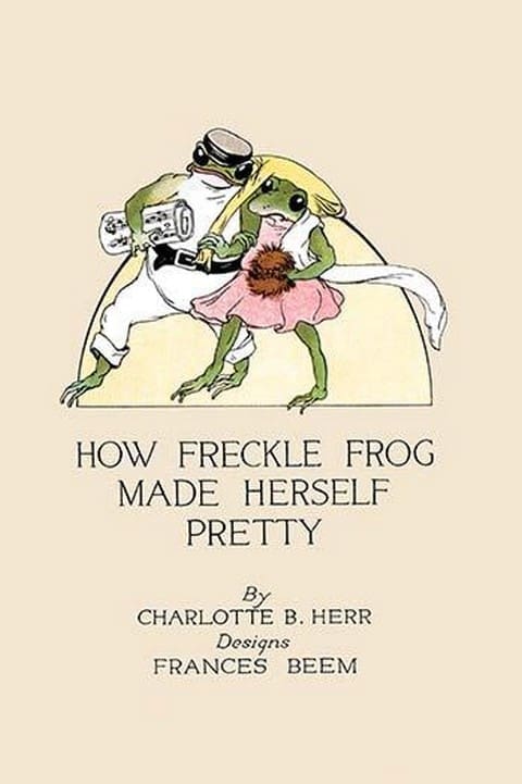 How Freckle Frog Made Herself Pretty By Frances Beem #2 - High Quality ...